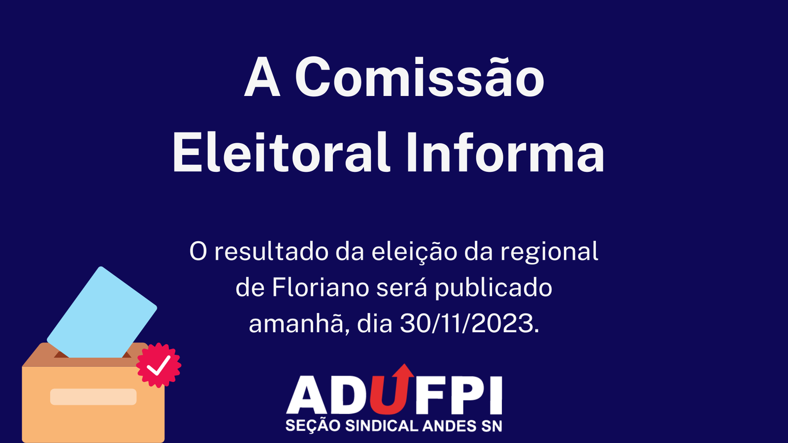 Comissão Eleitoral da Regional de Floriano Informa - ADUFPI